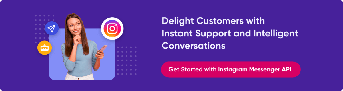 Instagram Messaging API: Scale and Personalise Customer Engagement in 2022
